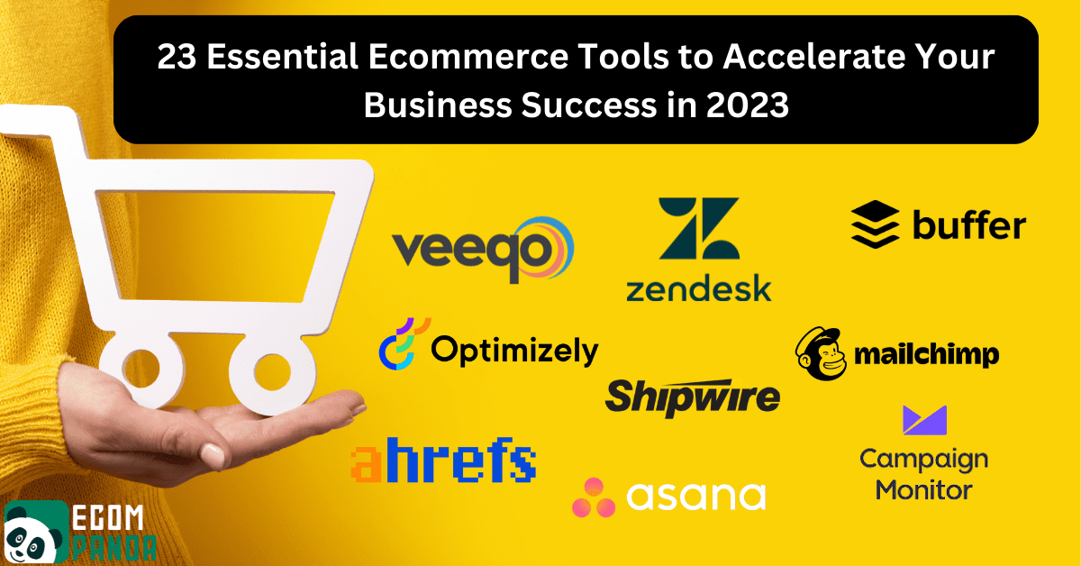 23 Amazing Ecommerce Tools to Boost Your Business in 2023