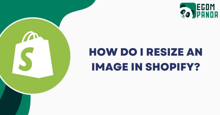 How Do I Resize an Image in Shopify? | Ecom Panda